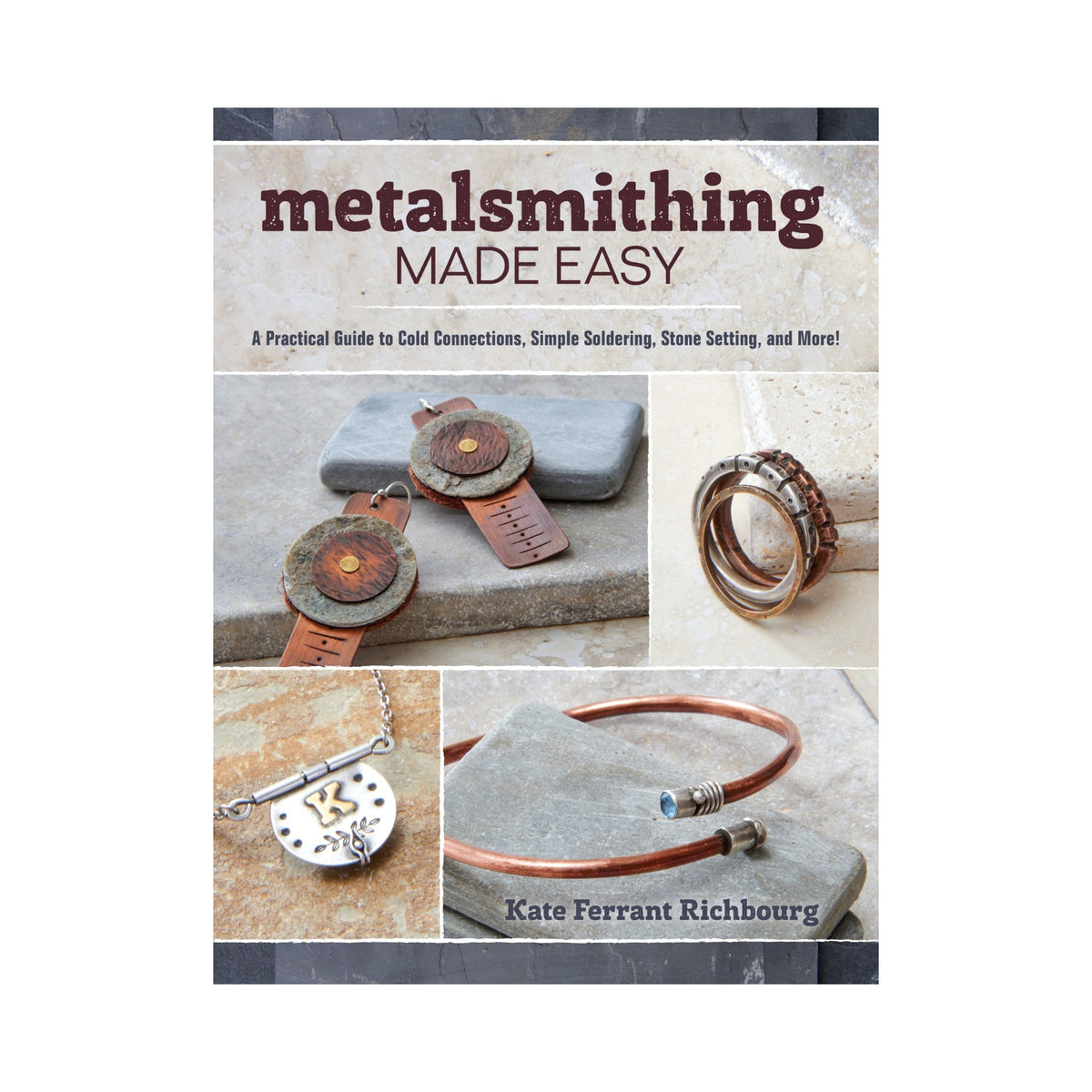 🆕 Metalsmithing Made Easy - A Practical Guide to Cold Connections, Sim ...